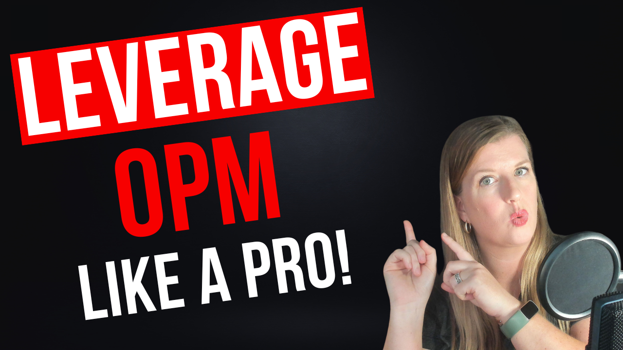 Leverage Series (Part 4): Stop Waiting to Invest – Use These 4 OPM ...